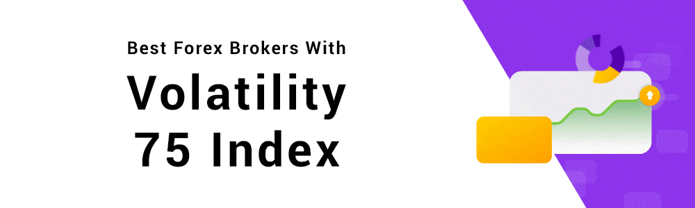 6 Best Volatility 75 Forex Brokers ☑️(Updated 2025)