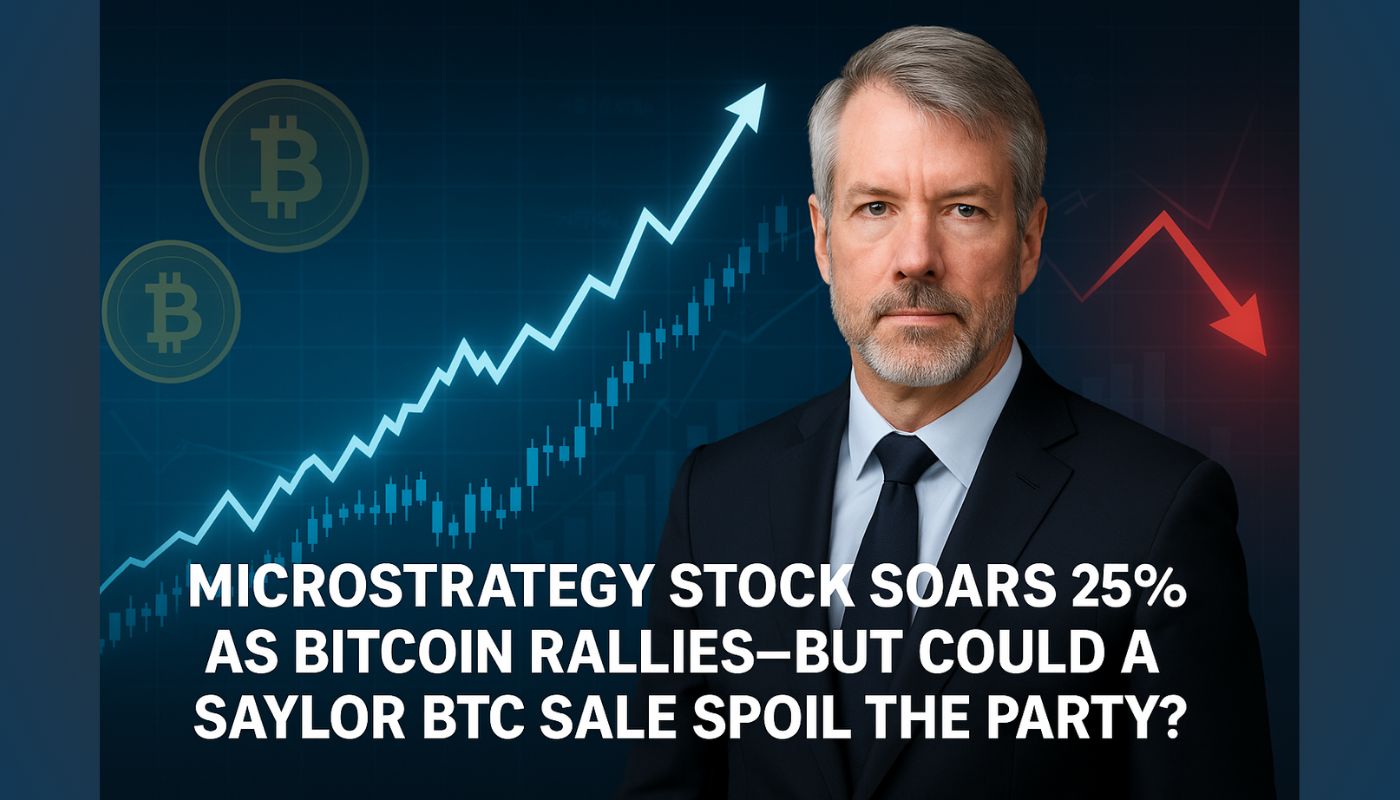 MicroStrategy Stock Soars 25% as Bitcoin Rallies—But Could a Saylor BTC Sale Spoil the Party ...