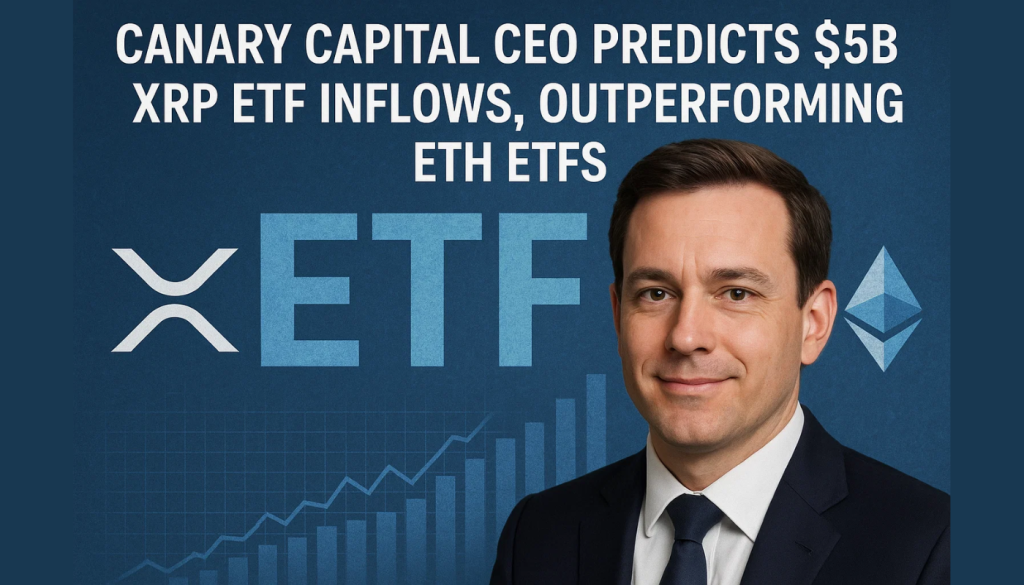 Canary Capital CEO Predicts $5B XRP ETF Inflows, Outperforming ETH ETFs - Forex News by FX Leaders