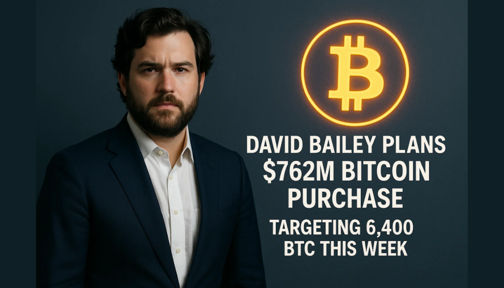 David Bailey Plans $762M Bitcoin Purchase, Targeting 6,400 BTC This ...
