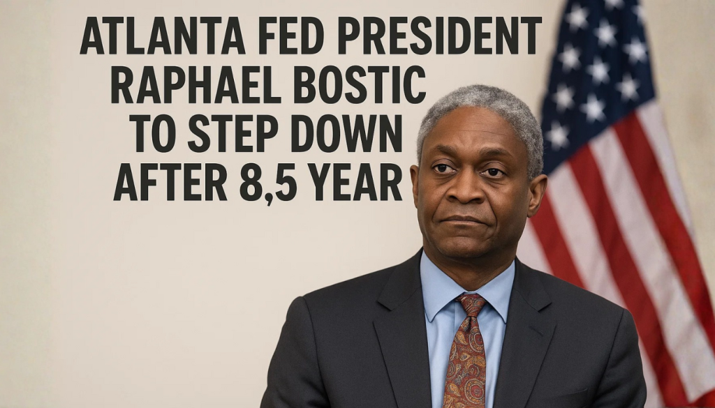 Atlanta Fed President Raphael Bostic to Step Down After 8.5 Years ...